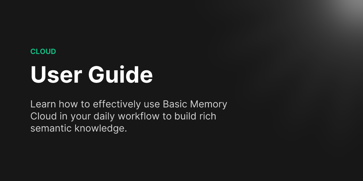 User Guide - Basic Memory