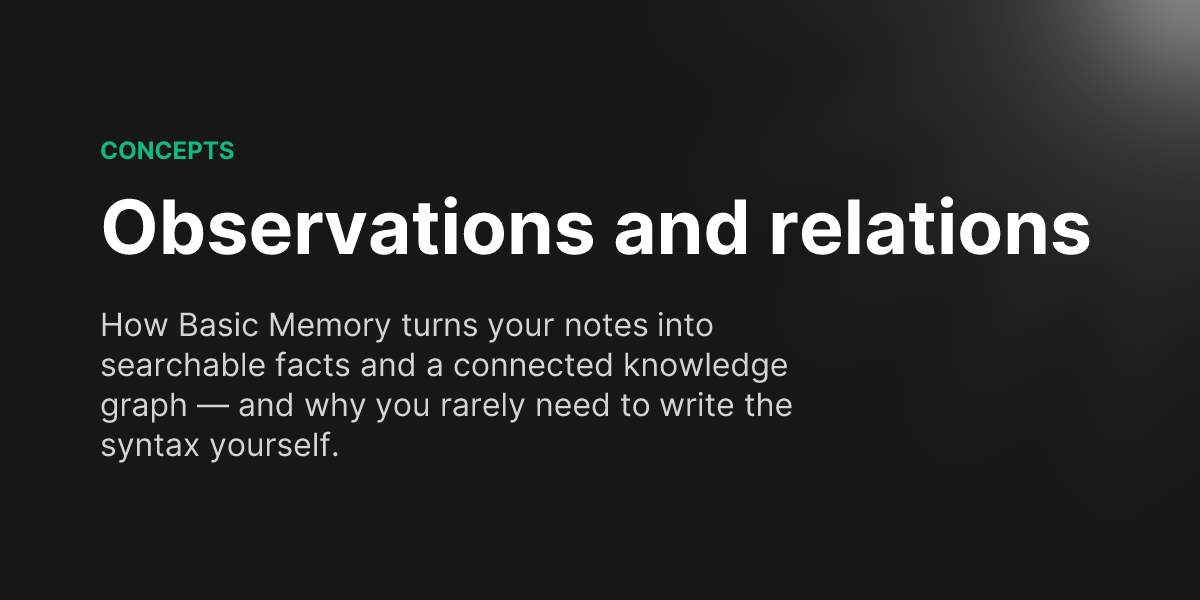 Observations and relations - Basic Memory