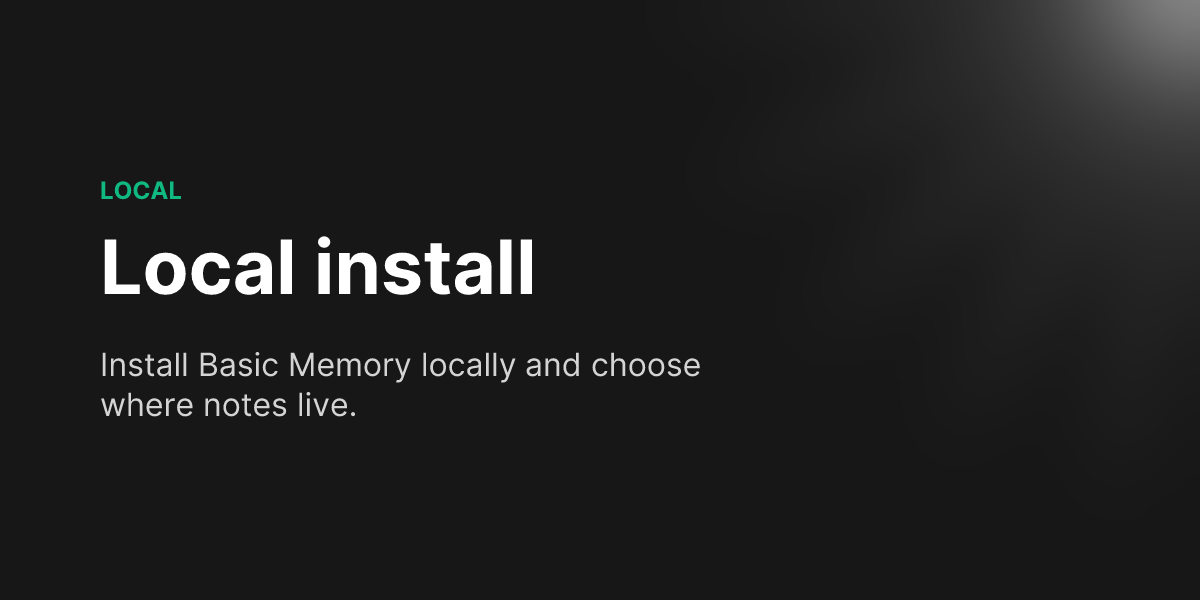 Local install - Basic Memory