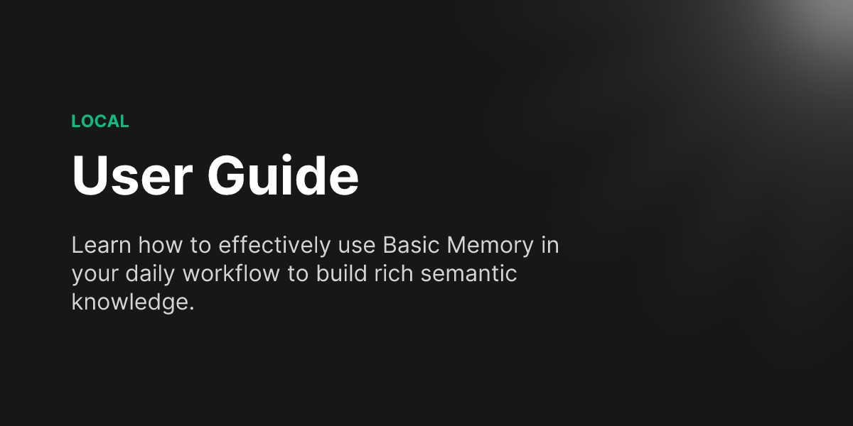 User Guide - Basic Memory