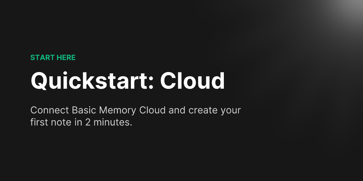 Quickstart: Cloud - Basic Memory